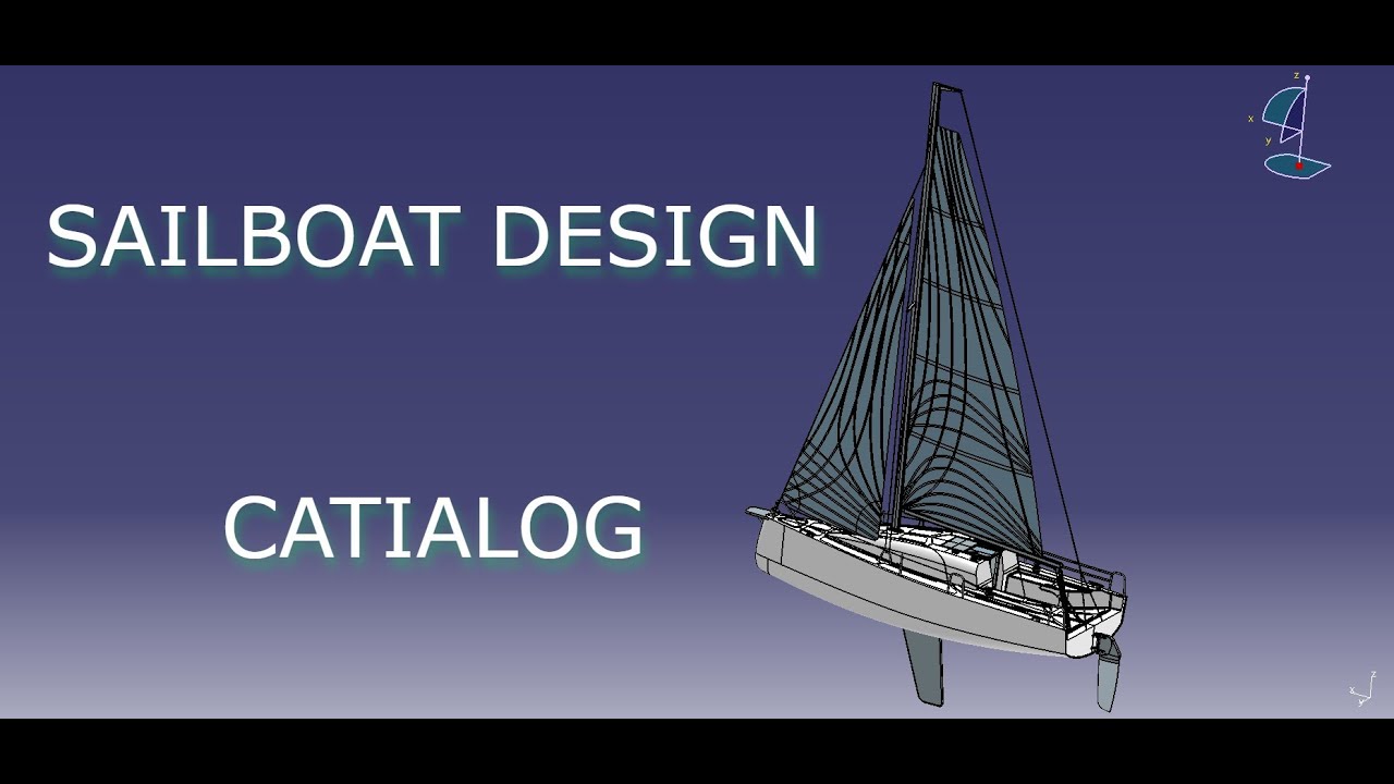 SAILBOAT DESIGN - CATIA V5 - CATIALOG - YouTube
