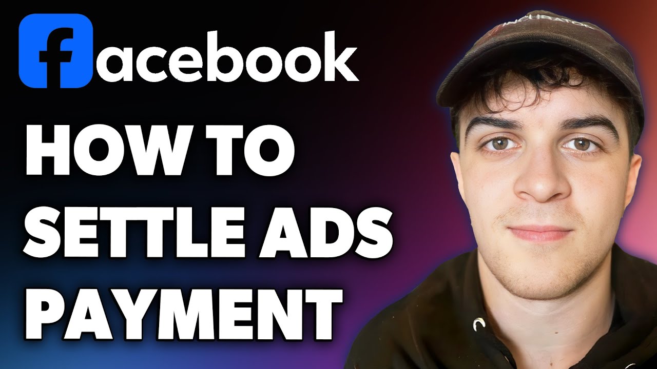 How to Settle Facebook Ads Payment (Full 2024 Guide) - YouTube