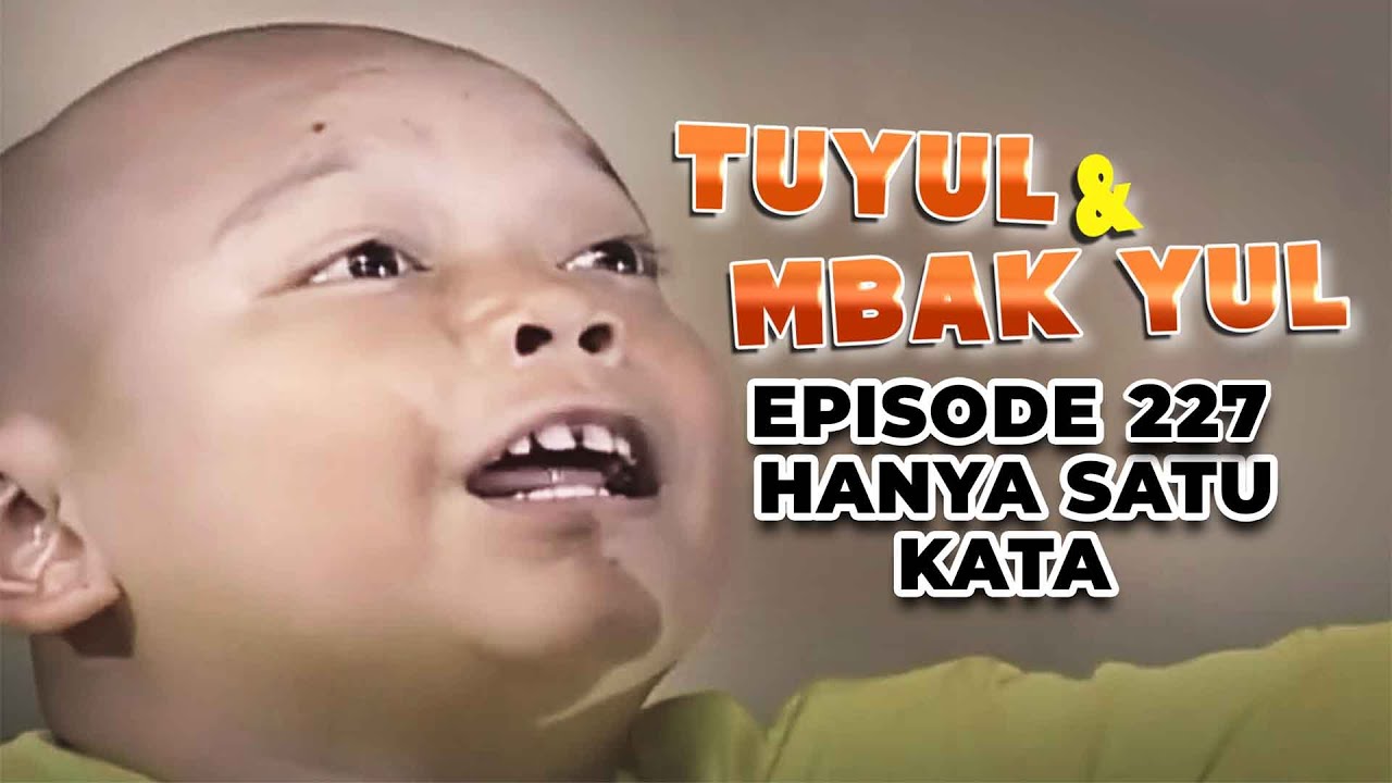 Tuyul Dan Mbak Yul Episode 227 Hanya Satu Kata - YouTube