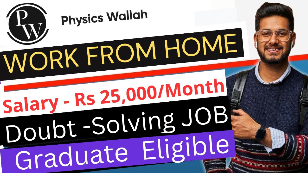 Physics Wallah Work from Home Job 2024😍| Graduate Eligible | Salary - Rs 25,000/Month - YouTube