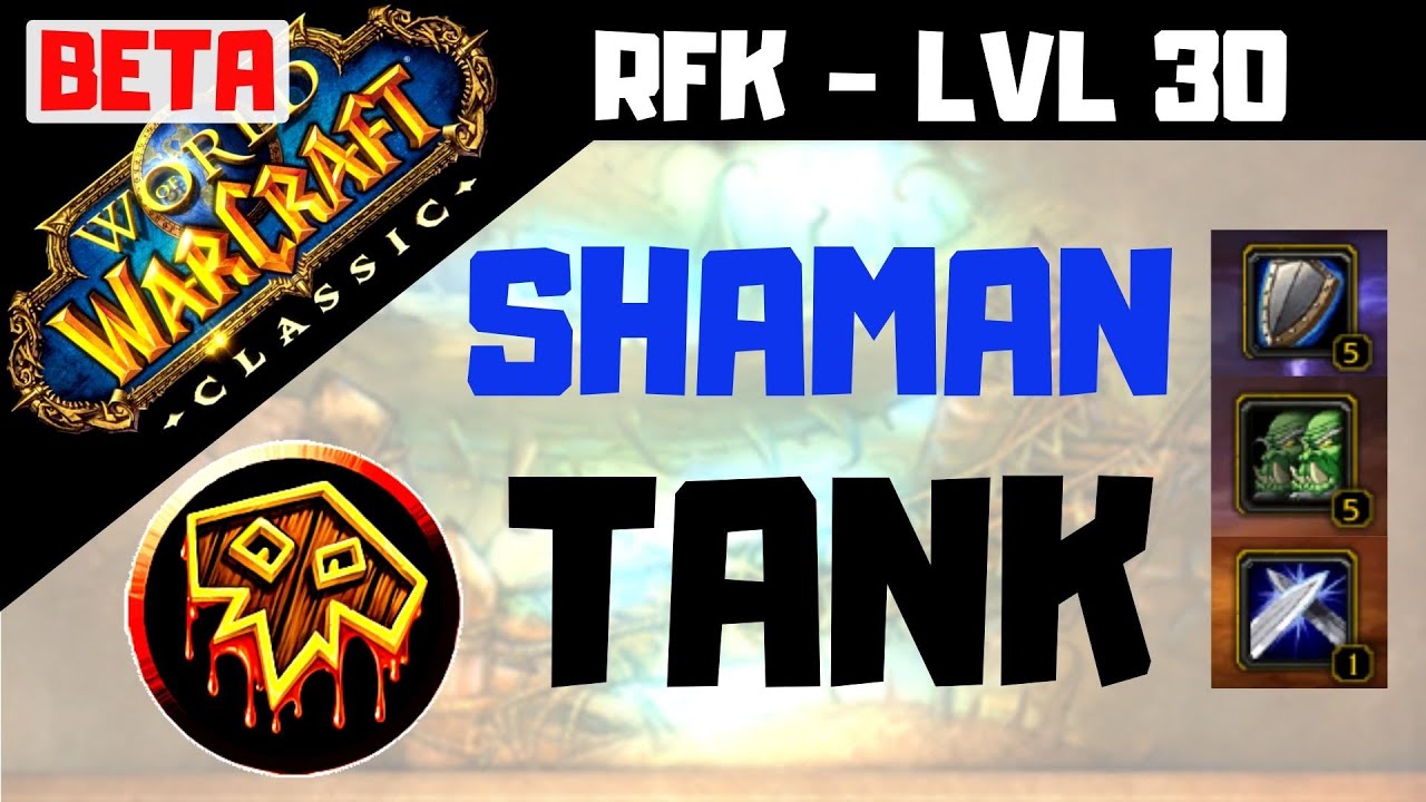 Shaman Tank Levelingdungeon Guide Classic Beta Youtube