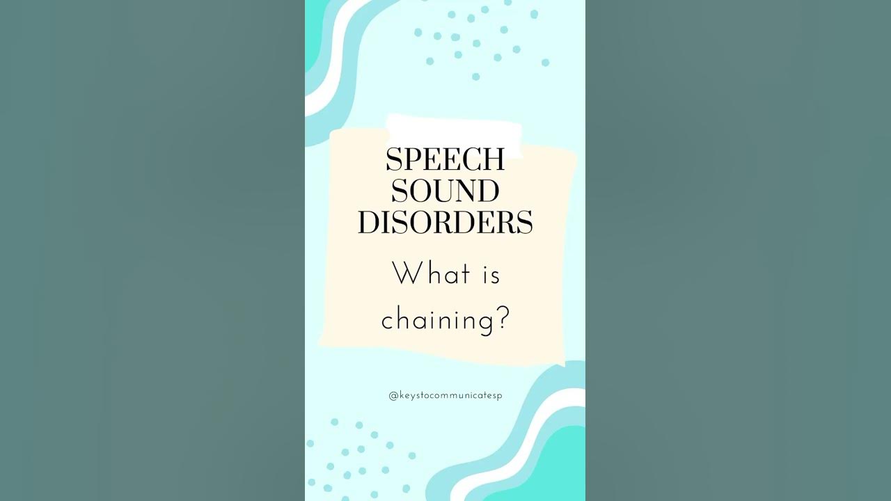 What is chaining? Speech Motor Chaining - YouTube