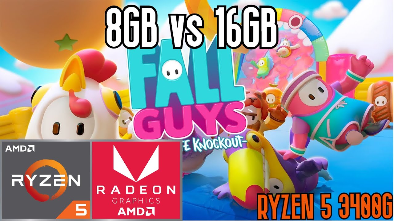 Fall Guys - Ryzen 5 3400g Vega 11- 8GB Ram vs 16GB Ram - YouTube
