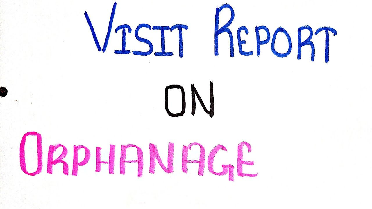 Visit Report on Orphanage #visitreport #orphanages - YouTube