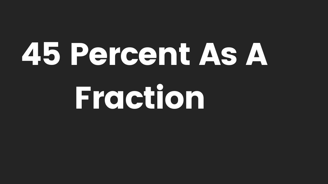 45 Percent As A Fraction | percent to fraction in Hindi | Maths By ...
