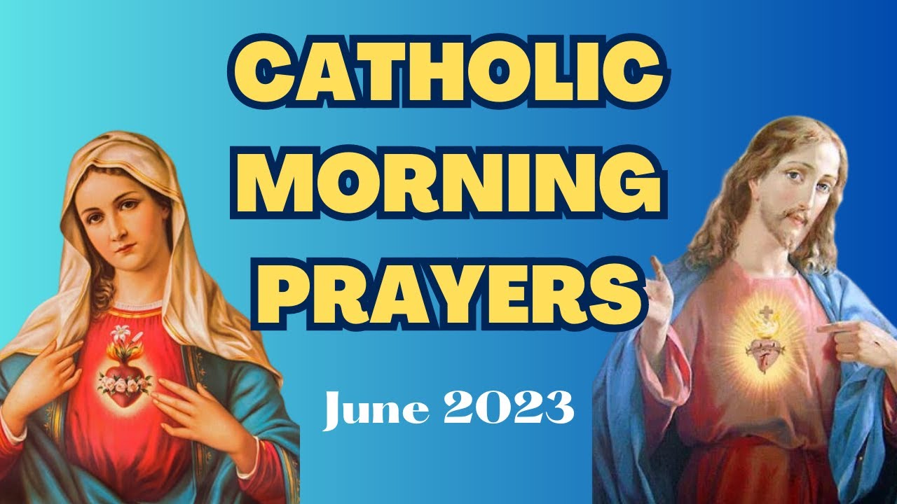 CATHOLIC MORNING PRAYERS | PRAYERS FOR JUNE 2023 - YouTube