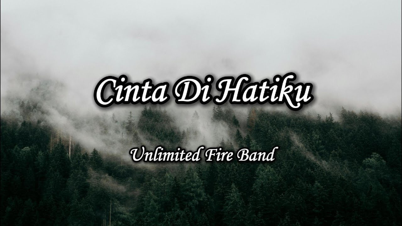 Lirik Lagu Rohani Cinta Di Hatiku - Unlimited Fire Band - YouTube