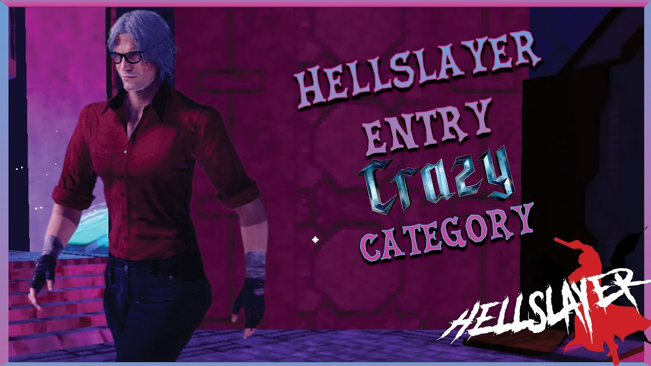 Stayin' Alive With Dante - HellSlayer Entry Crazy Category - YouTube