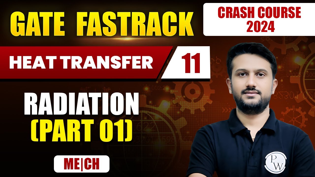 Heat Transfer 11 | Radiation (Part 01) | ME|CH | GATE 2024 FastTrack ...