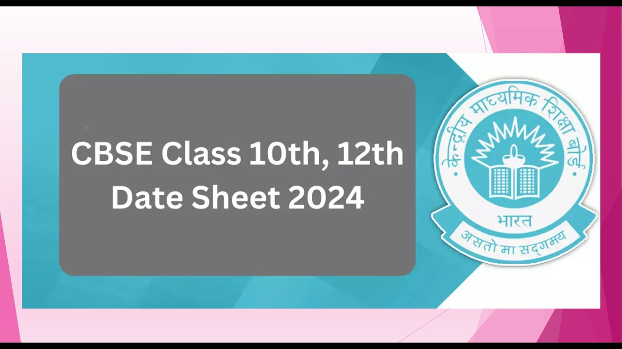 CBSE Date Sheet 2024 FINALLY OUT🔥| Date Sheet of Class 10/12 CBSE Board ...