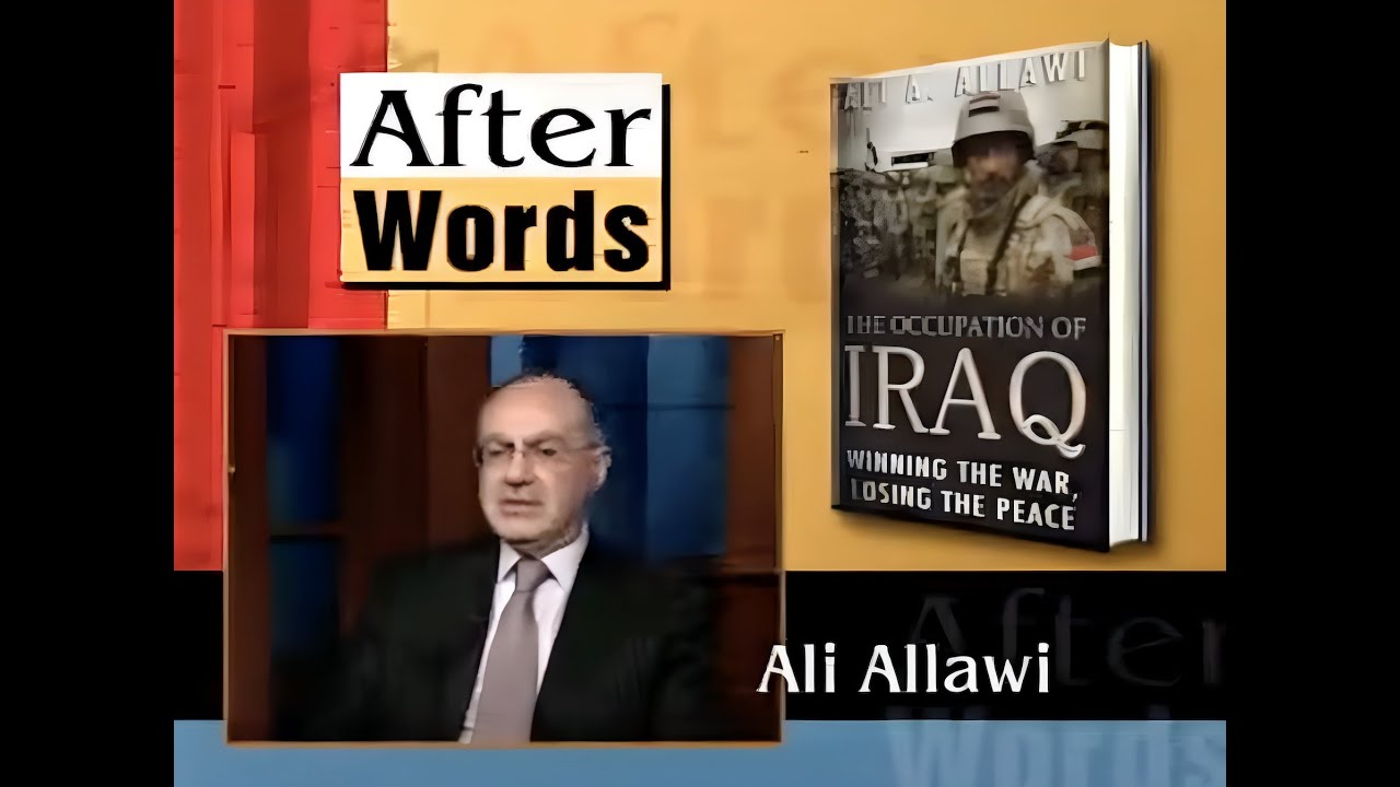 Ali Allawi - C-SPAN - After Words - Discussion on His Book on Iraq ...