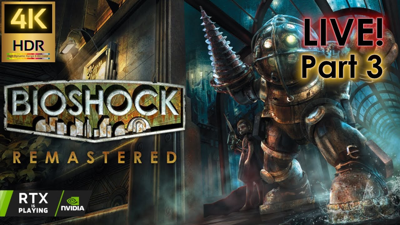 Watch Live! | Bioshock Part 3 | 4K HDR 60FPS - YouTube