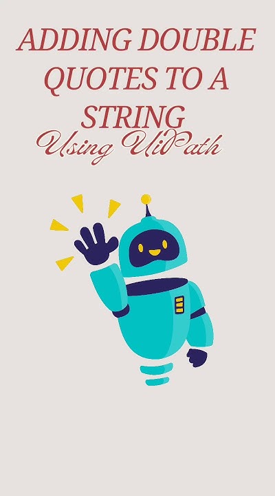 Adding double quotes to a string using UiPath |Add double quotes|UiPath ...