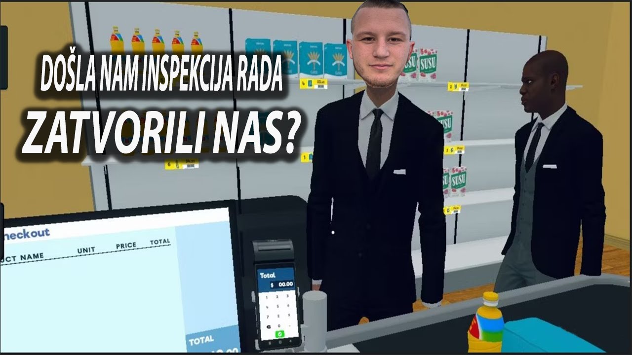 DOSLA NAM INSPEKCIJA RADA!! ZATVORILI NAS??? SUPERMARKET SIMULATOR ...
