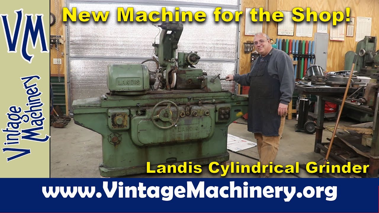 New Machine for the Shop: Landis Model CH Cylindrical Grinder - YouTube