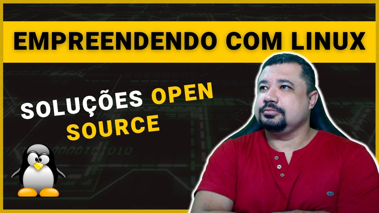 Como EMPREENDER com Linux e Soluções Open Source - YouTube