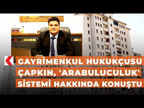 Gayrimenkul Hukukçusu Çapkın, 'arabuluculuk' sistemi hakkında konuştu