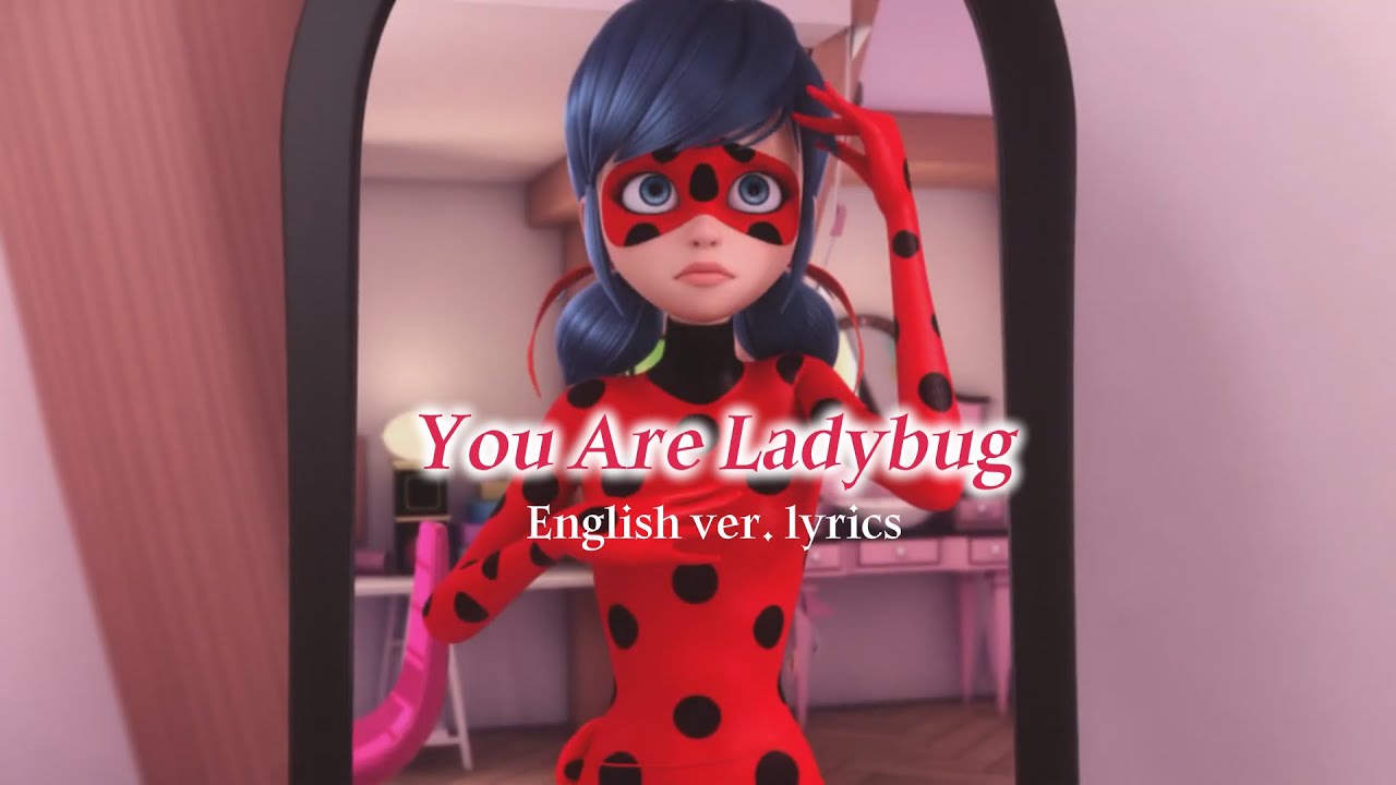 Miraculous: Ladybug & Cat Noir, The Movie ost "You are Ladybug" TVA ...