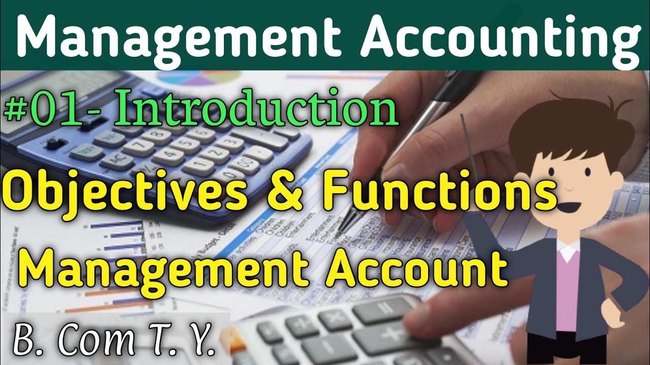 03 Objectives Functions Of Management Accounting YouTube 03-objectives-functions-of-management-accounting-youtube