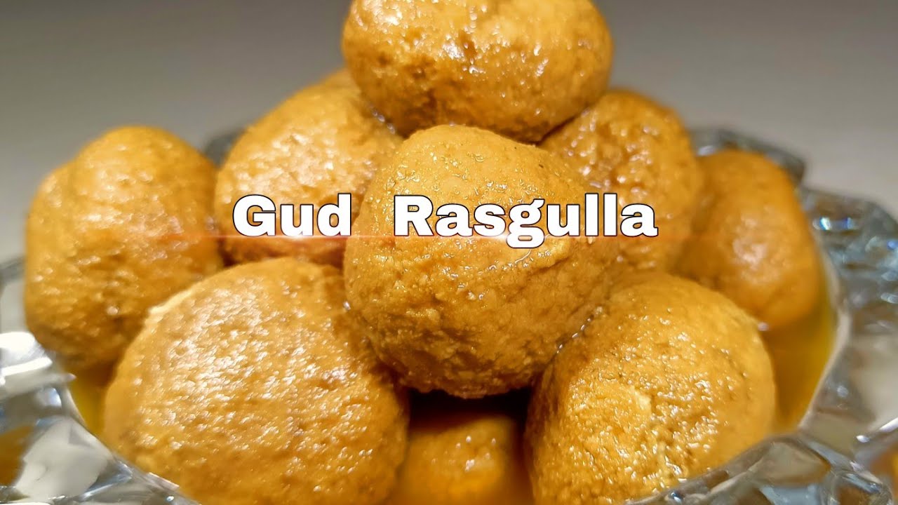 Delicious Gud Rasgulla |ଘରେ ବନାନ୍ତୁ ସ୍ଵାଦିଷ୍ଟ ଗୁଡ଼ ରସଗୋଲା - YouTube
