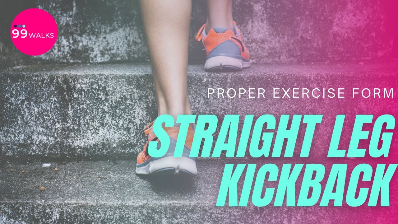 Proper Exercise Form: Straight Leg Kickback - YouTube