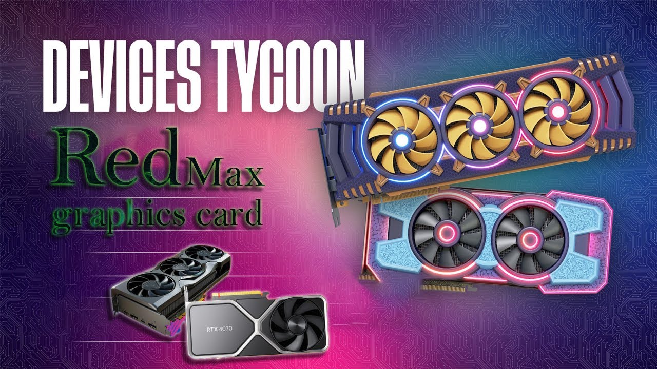 BUILDING powerful graphics card IN DEVICES TYCOON __part 1 - YouTube