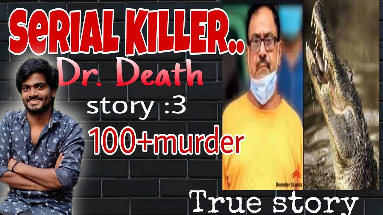 Devendra sharma or Doctor death | an Indian serial killer and Ayurveda ...