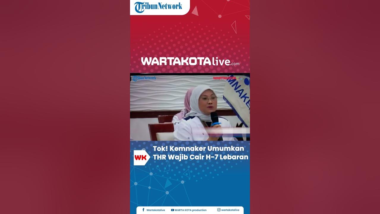 Tok! Kemnaker Umumkan THR Wajib Cair H-7 Lebaran - YouTube