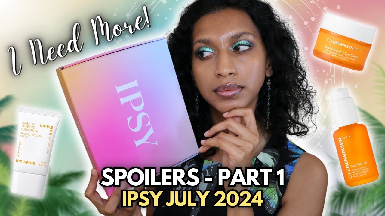 IPSY JULY 2024 SPOILERS - YouTube