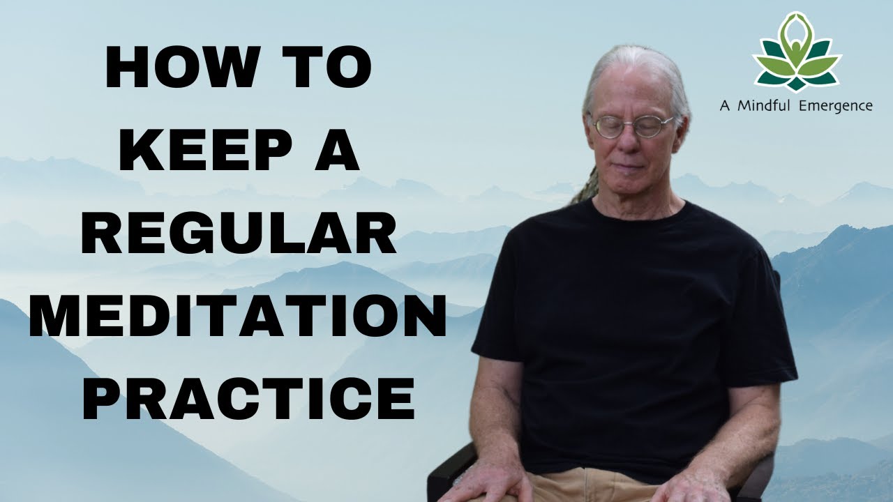 How to Keep a Regular Meditation Practice: 6 Tips to Help - YouTube