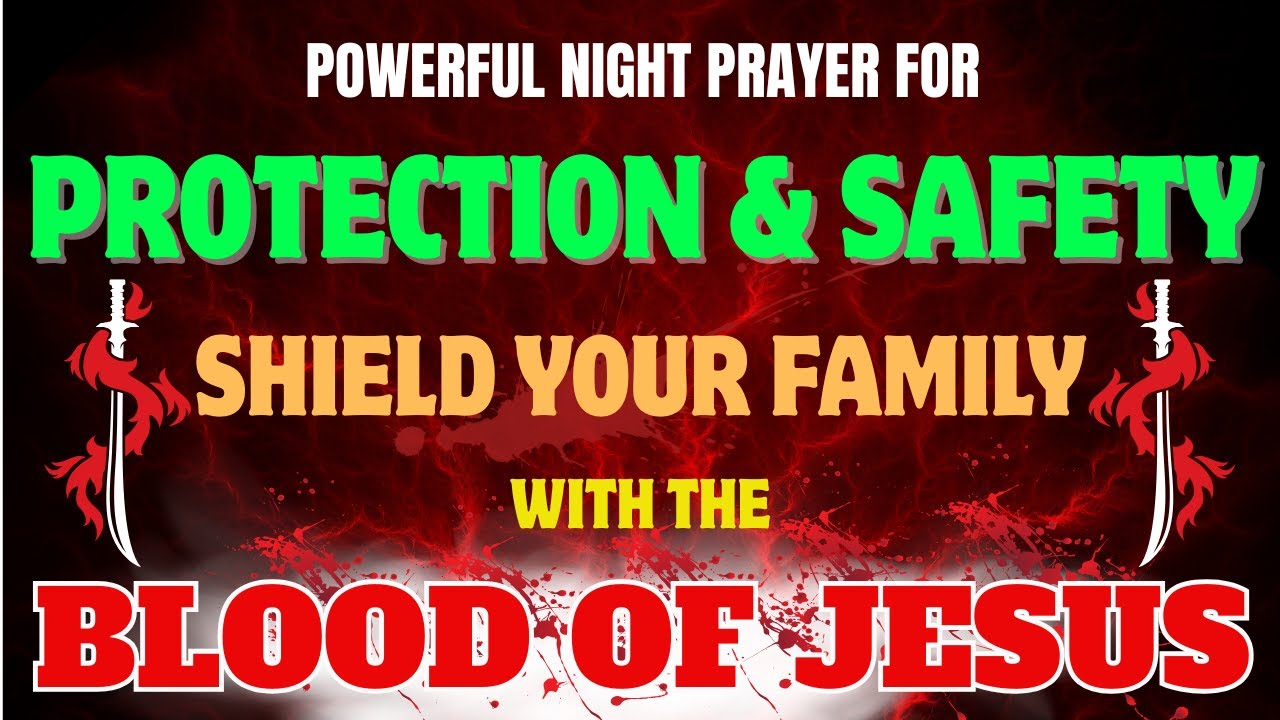 POWERFUL NIGHT PRAYER FOR PROTECTION & SAFETY | SHIELD YOUR FAMILY WITH ...