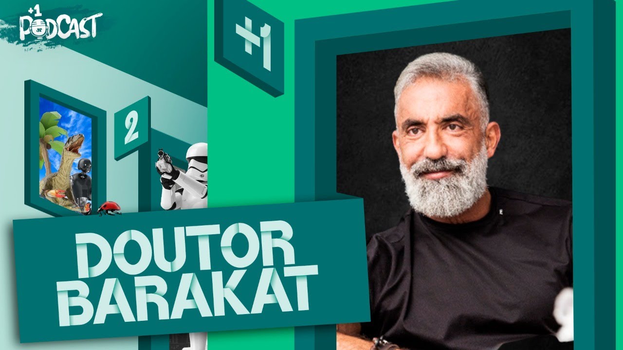 DOUTOR BARAKAT | +1 PODCAST #127 - YouTube