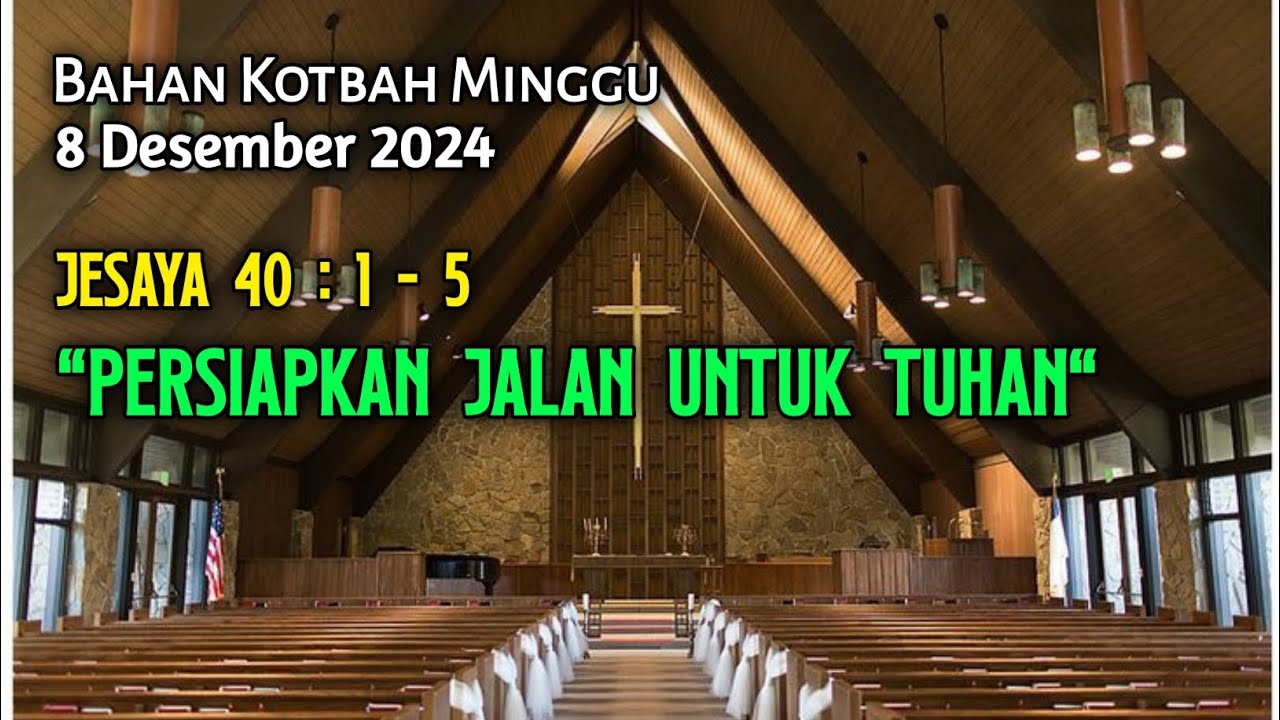 Kotbah Minggu8 Desember 2024 - Jesaya 40 : 1 - 5 - YouTube