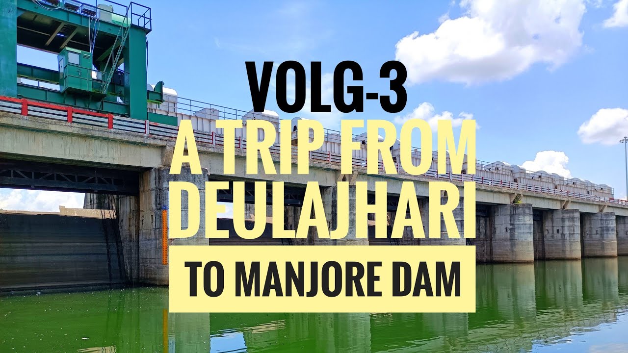A TRIP FROM DEULAJHARI TO MANJORE DAM//VOLG-3//TALCHERIA TOKA//MASTI ...