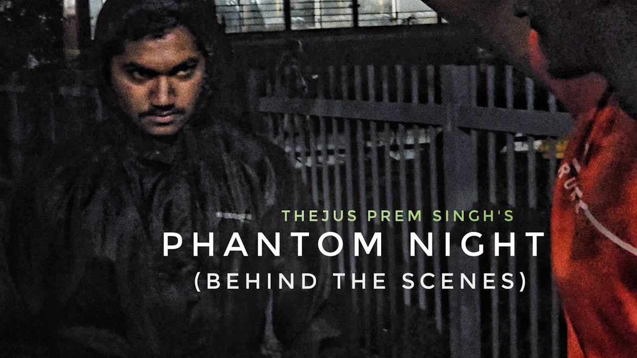 PHANTOM NIGHT (BEHIND THE SCENES) - YouTube