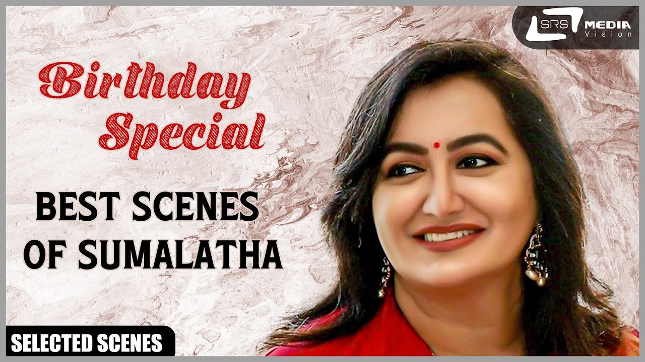Best Scenes of Sumalatha | | Selected Scenes | Kannada Films - YouTube
