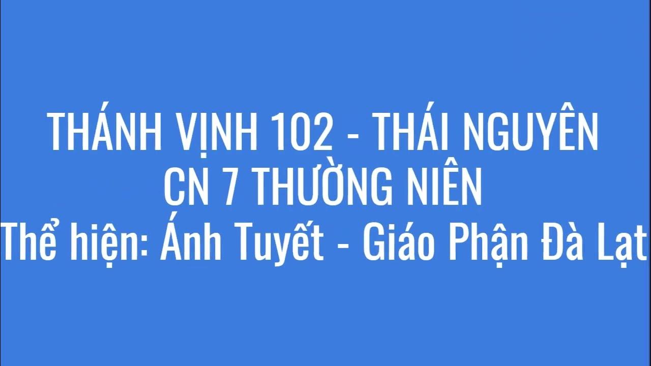 THANH VINH 102 THAI NGUYEN CN 7 THUONG NIEN - YouTube