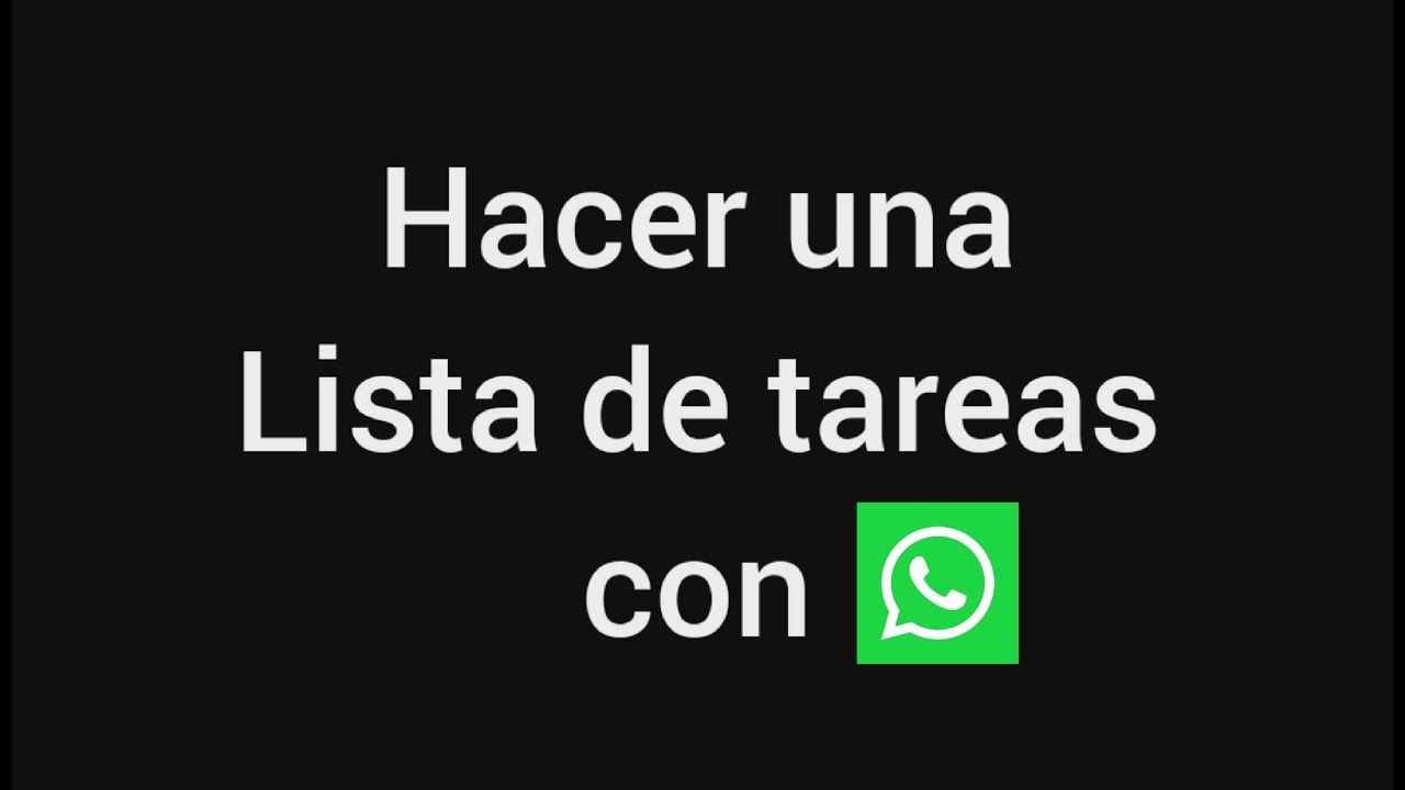 Hacer una lista de tareas con WhatsApp - YouTube