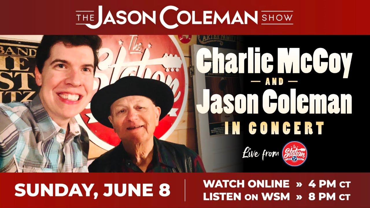 This Week's Show: Charlie McCoy & Jason Coleman in Concert - The Jason ...