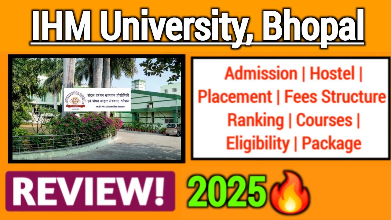 IHM University Bhopal Review 2025 | Admission, Courses, Fees, Placement ...