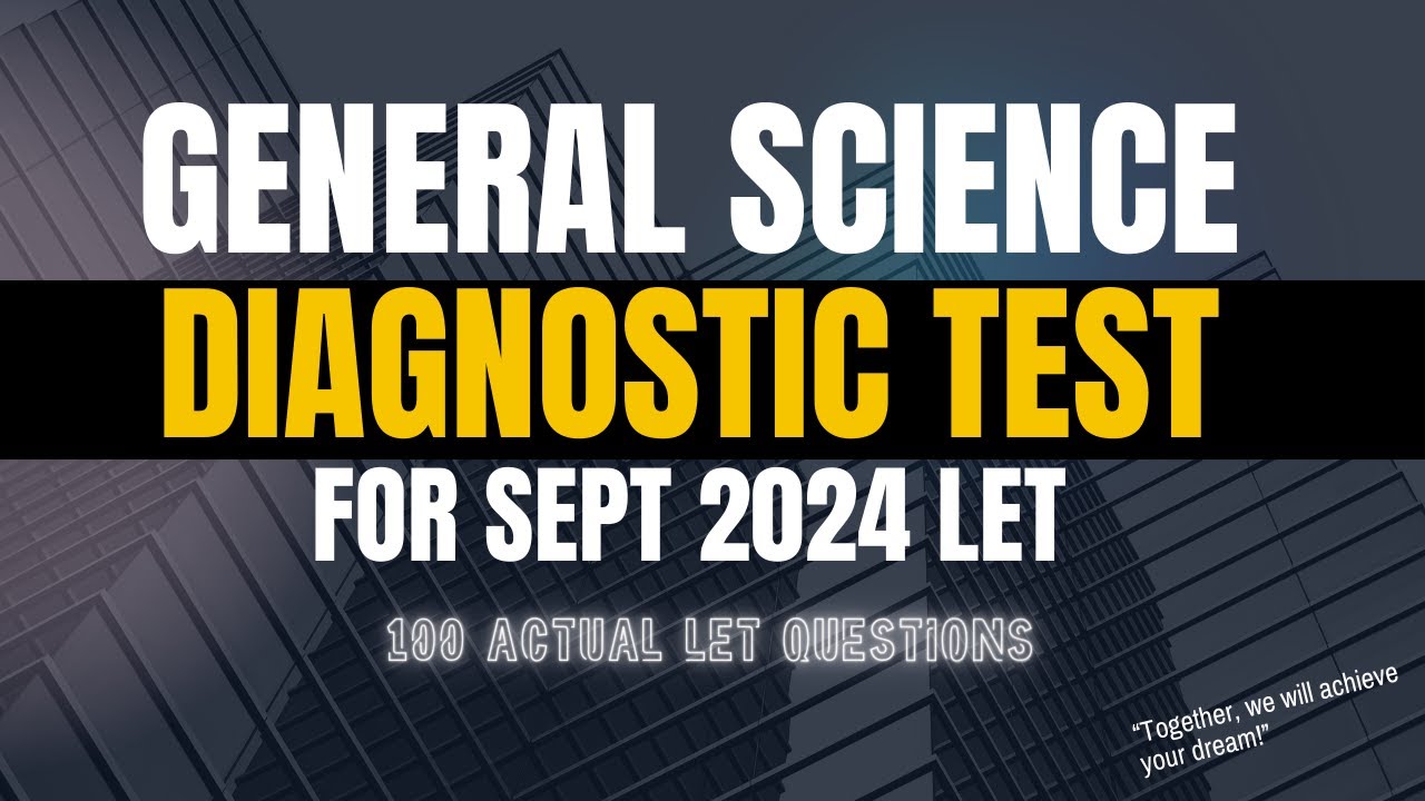 SCIENCE MAJOR DIAGNOSTIC EXAMINATION for Sept 2024 LET | 100 Items ...