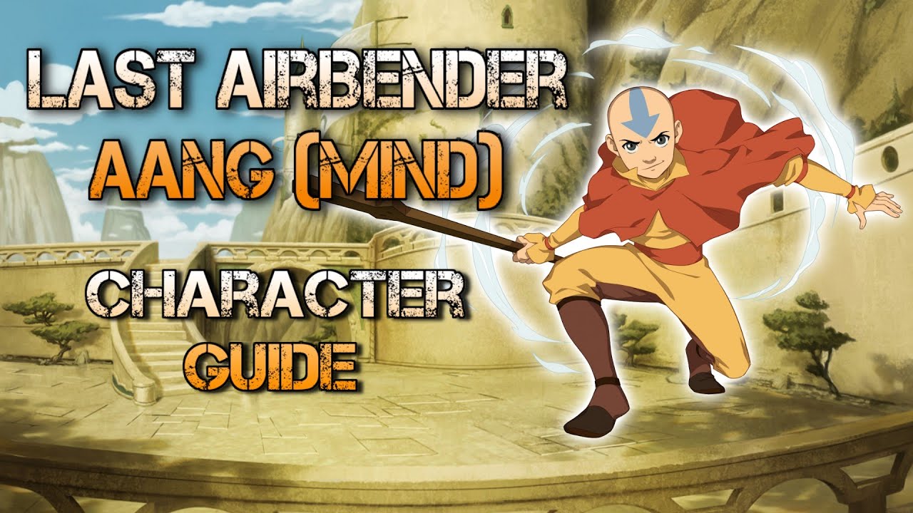 In-Depth Character Guide: Aang (Mind) | Avatar Generations Character ...
