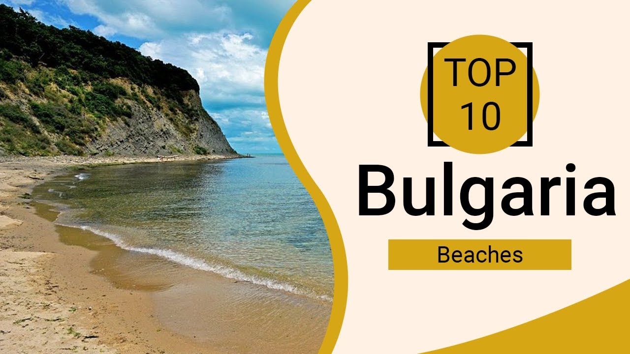 Top 10 Best Beaches to Visit in Bulgaria | English - YouTube