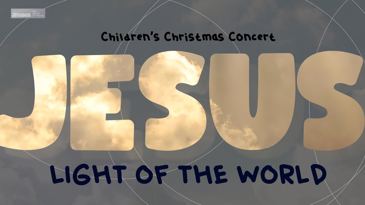 Jesus: Light of the World | Children's Christmas Concert - YouTube
