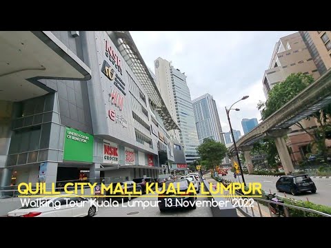 🇲🇾 Mall Tour | Quill City Mall Kuala Lumpur Malaysia - 13 November 2022 ...