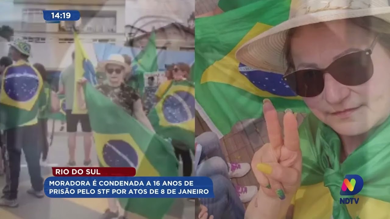 Moradora De Rio Do Sul é Condenada A 16 Anos De Prisão Pelo Stf Por