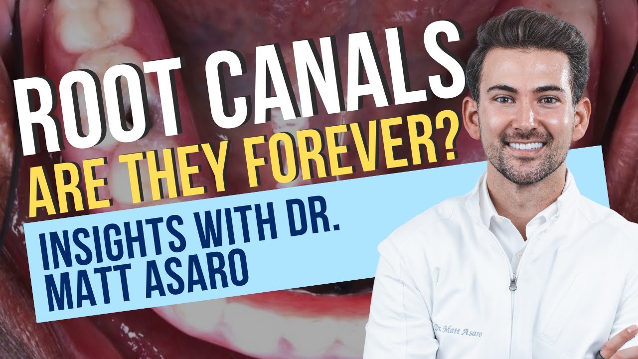 Why Root Canals Aren’t a Forever Fix: Insights from Dr. Matt Asaro ...