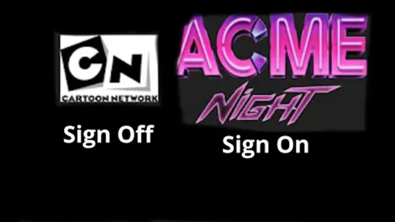 Cartoon Network Sign Off Adult Swim / ACME Night Sign On Sunday ...