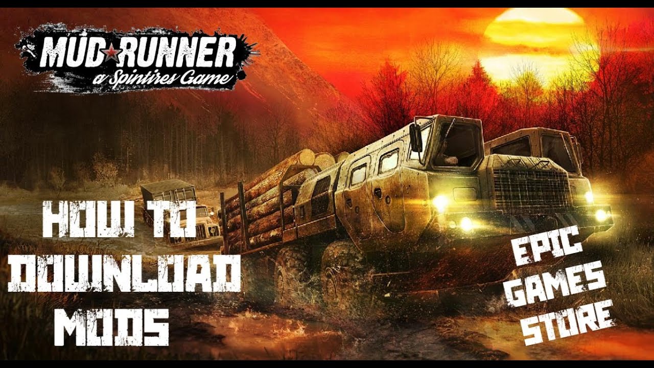 | Mudrunner | How to download mods in epic store | - YouTube