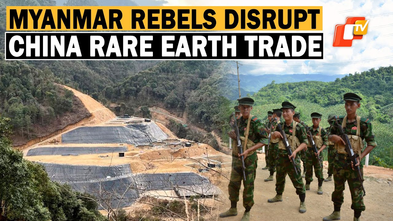 Myanmar Rebel Attacks Disrupt China's Rare Earth Supply, Triggering Regional Tensions - YouTube